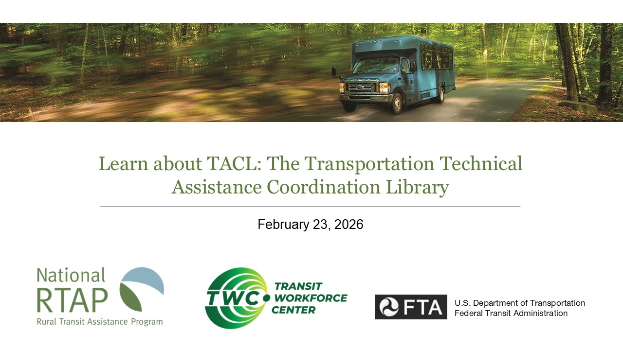National RTAP Webinar: Learn About TACL - Transportation Technical Assistance Coordination Library