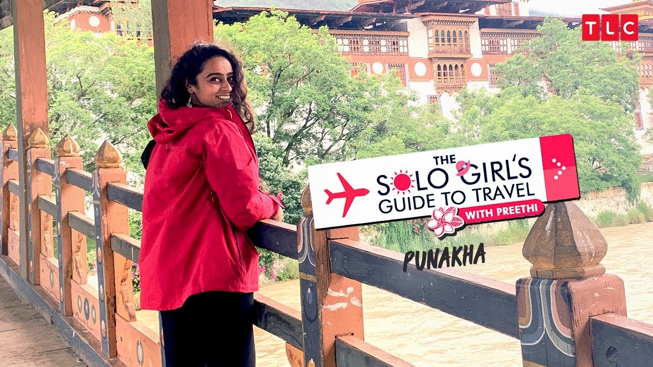 Unravel the secrets of Bhutan in Punakha | The Solo Girl's Guide To Travel With Preethi | TLC India