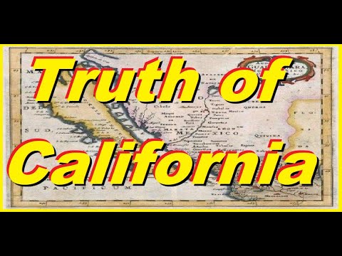 True Origin of California's Name. What The Historians Don't Want You To Know.