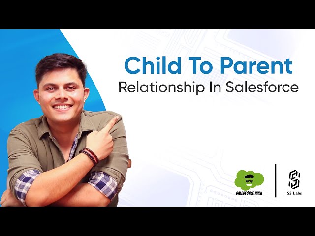SOQL Relationship Queries | Child To Parent Relationship