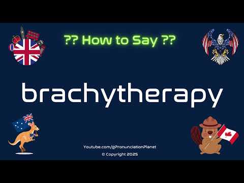 🩺 🎯 How to Pronounce brachytherapy? (CORRECTLY) | Pronunciation Planet