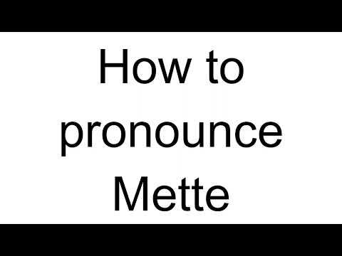 How to Pronounce Mette (Danish)