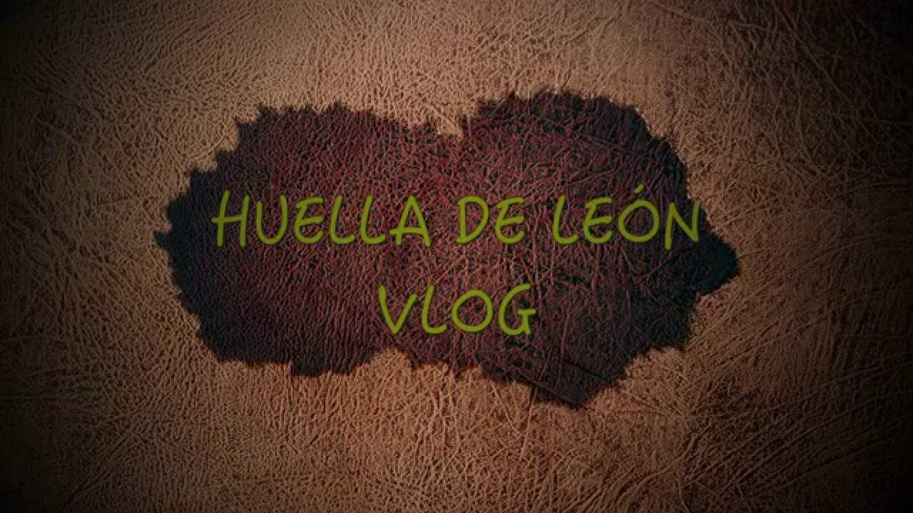 INTRO VLOGS HUELLA DE LEON