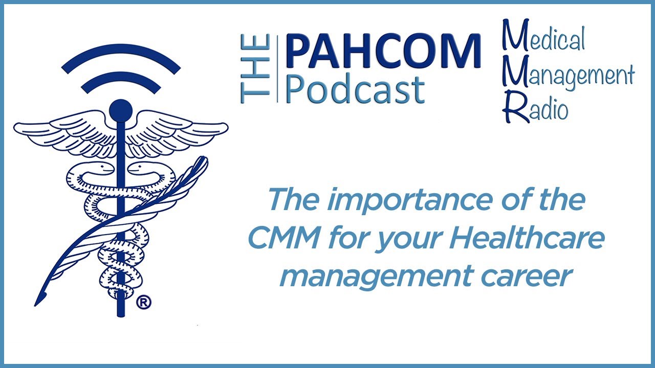 The importance of the CMM for your Healthcare management career