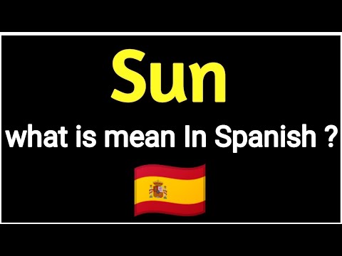 How To Pronounce " Sun " In Spanish language 🇪🇸 .