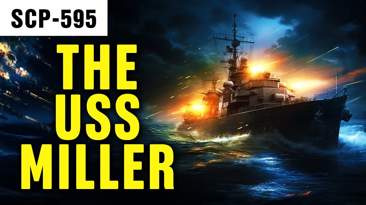 The USS Miller | SCP-595