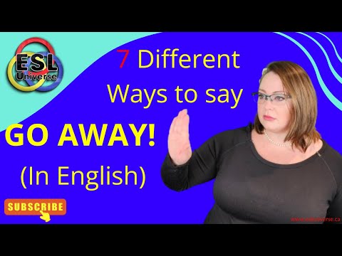 7 Different Ways to say "GO AWAY!" in English | Learn English Slang (and how to use it)