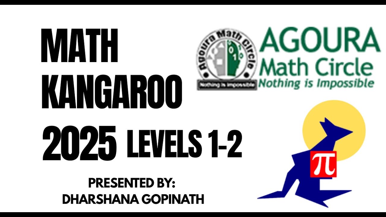 Math Kangaroo 2025 Levels 1-2 Presented by Dharshana Gopinath