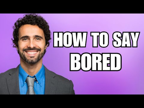 How To Pronounce Bored (Correctly)