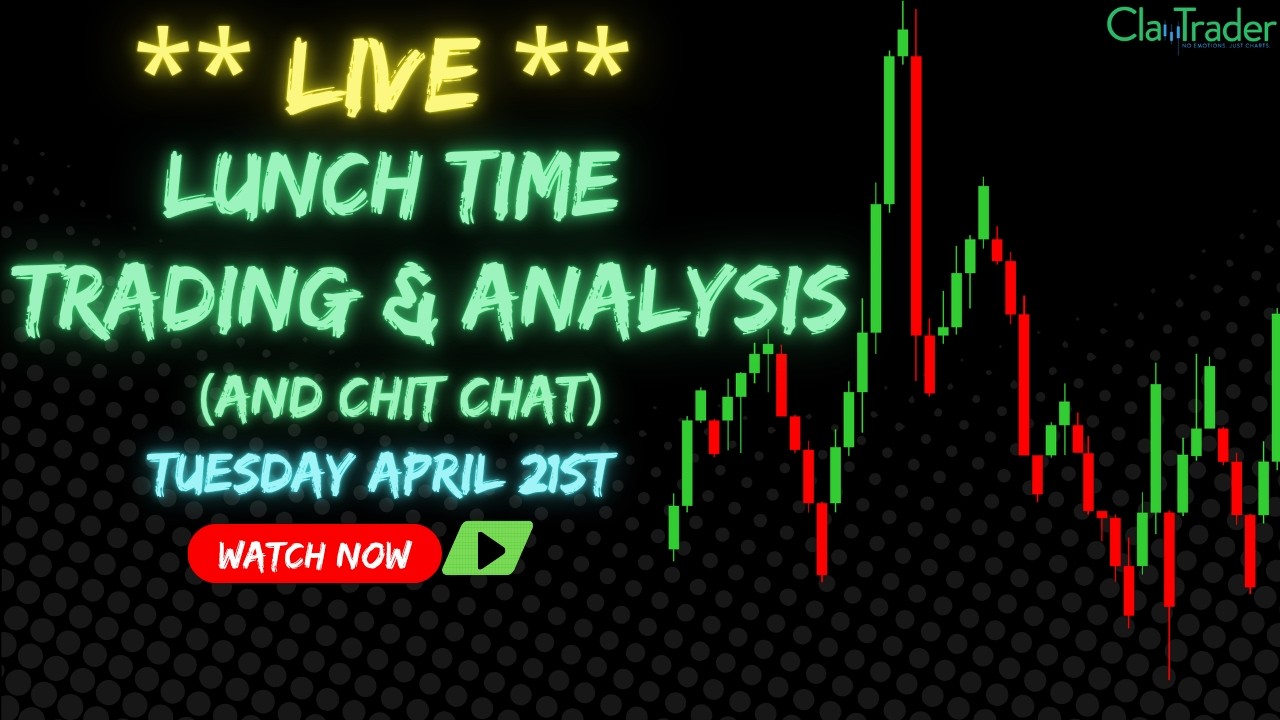 4/21/26 - LIVE Trading and Market Analysis! (come hang out!)