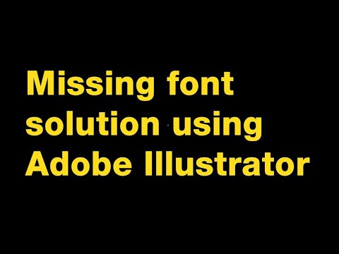 Missing font work around using Adobe Illustrator.