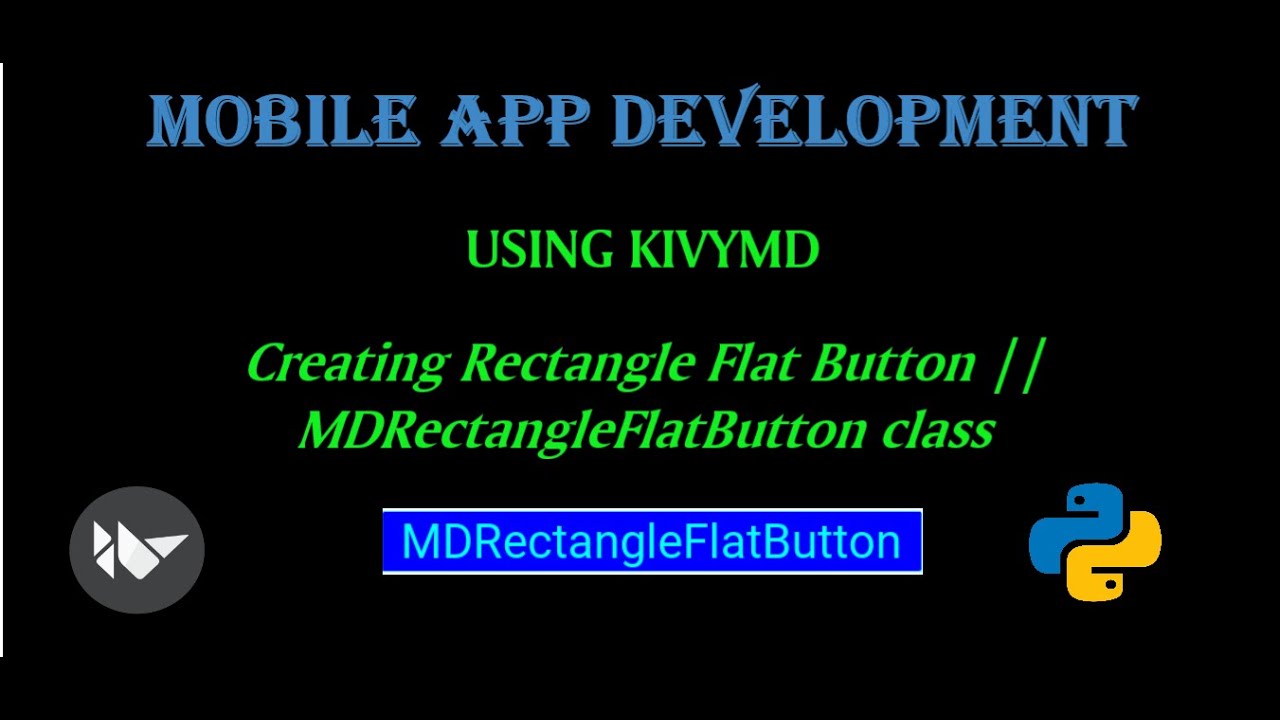Creating Rectangle Flat Button using KIVYMD || MDRectangleFlatButton class || Mobile App Development