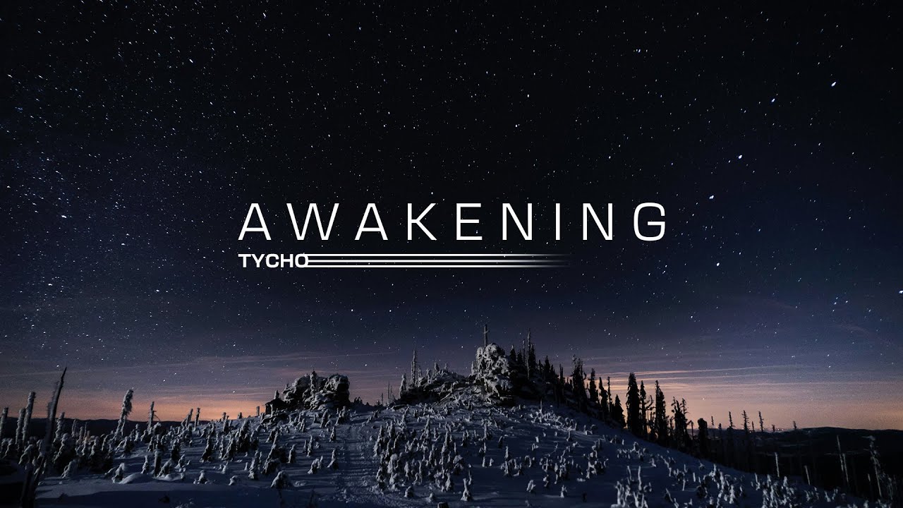 Awakening - Tycho (Pt.1)