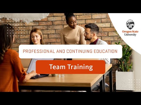 Team Training, Workforce Development, Custom Programs from OSU Professional and Continuing Education