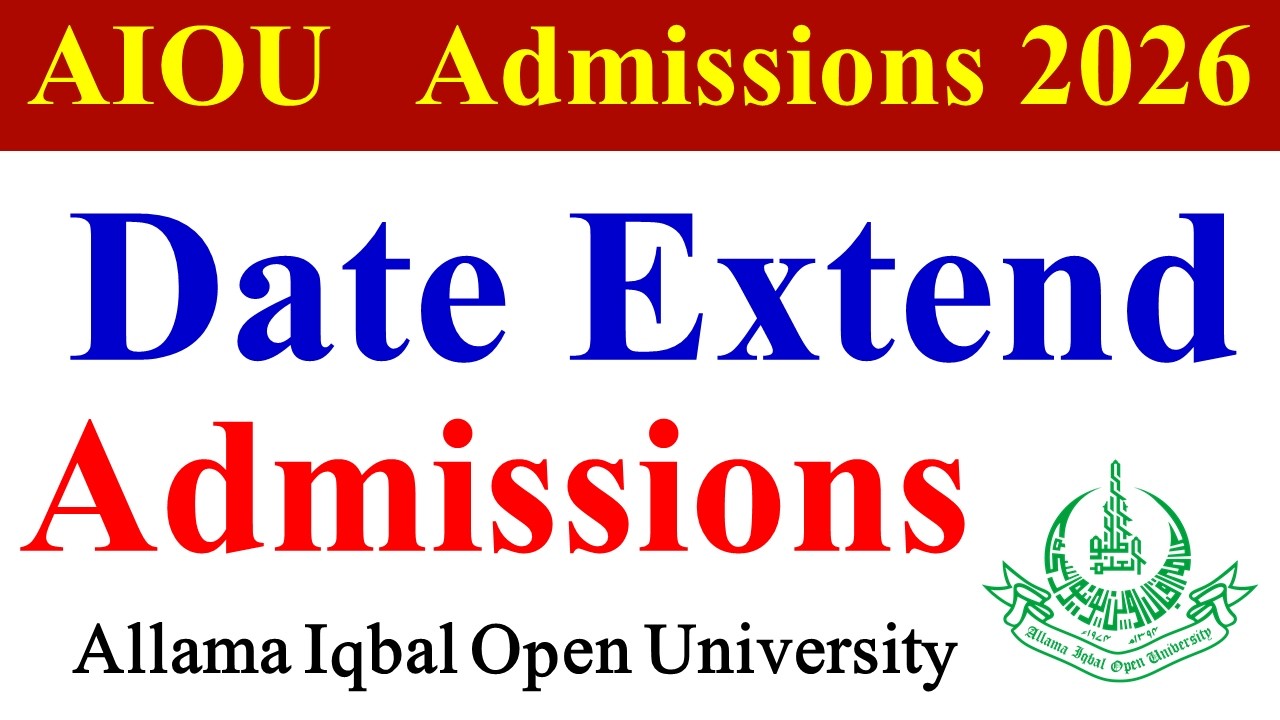 AIOU Spring 2026 Admissions Date Extend Update | AIOU New Admission 2026 | AIOU Exams 2026 Study