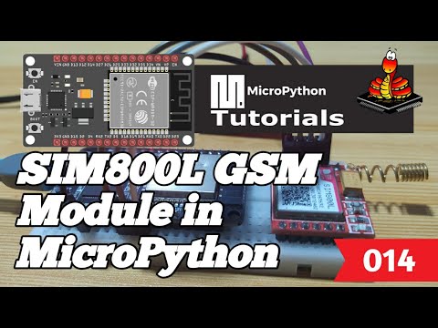 014 - ESP32 MicroPython: SIM800L GSM Module in MicroPython