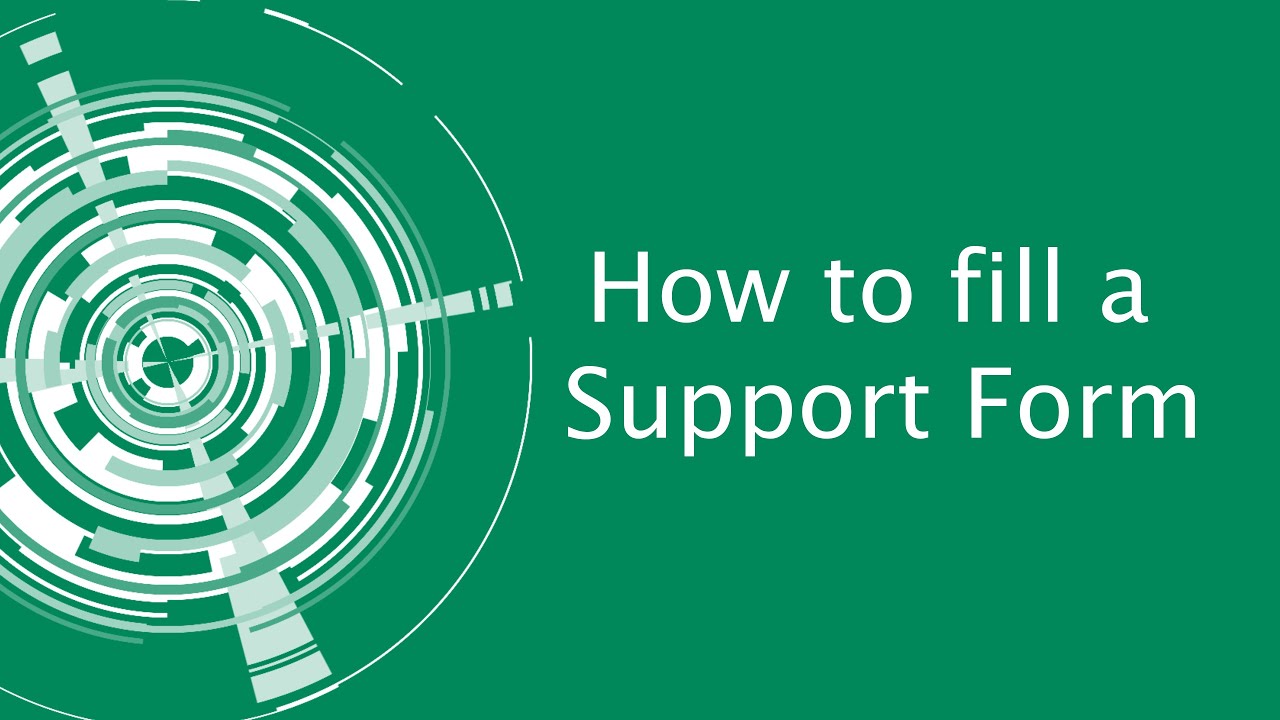 How to fill a support request form