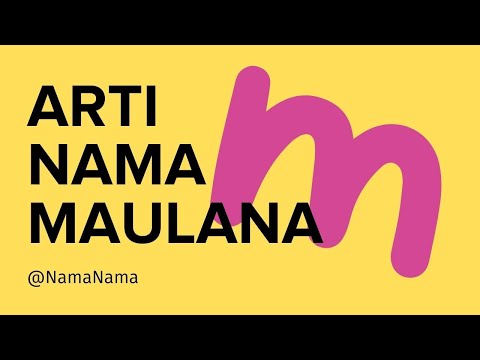 Nama bayi laki-laki Islami. Arti Nama Maulana dan Rangkaiannya.