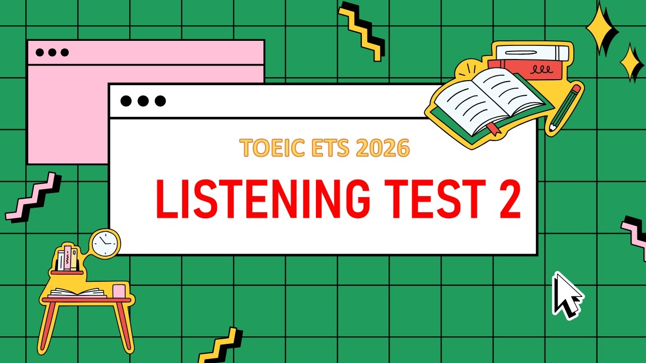 TOEIC ETS 2026 | LISTENING TEST 2 FULL
