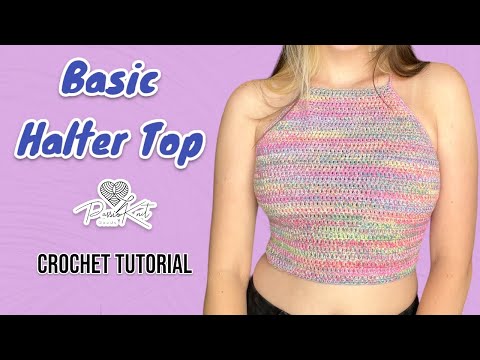 Basic Crochet Halter Top | TUTORIAL | PassioKnit Kelsie