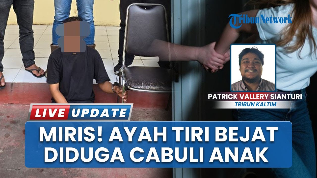 Bejat! Ayah Tiri di Kukar Ditangkap Polisi, Diduga Cabuli Anaknya Sendiri Sejak 2020 - Tribun Video