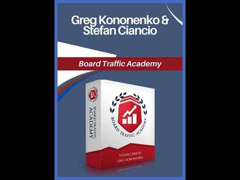 Greg Kononenko & Stefan Ciancio - Board Traffic Academy Free Download