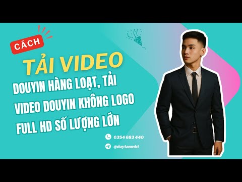 Tool Tải Video Douyin Hàng Loạt, Tải Video Douyin Không Logo Full HD Số Lượng Lớn