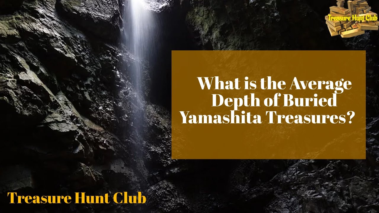 What is the Average Depth of Buried Yamashita Treasures