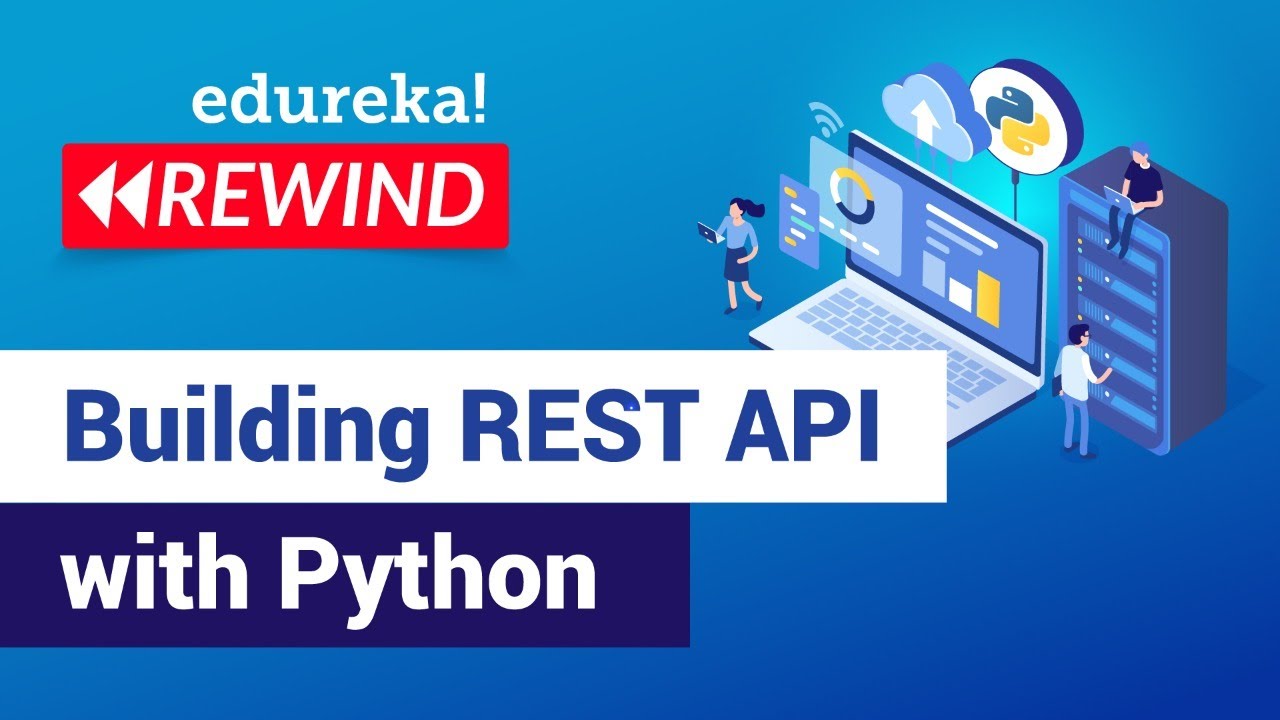 Building REST API using Python | REST API Using Flask | Python Training | Edureka | Python Rewind- 3
