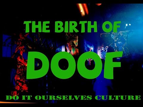 The Birth of Doof ( Do It Ourselves Culture 9 minute preview ) – Ohms ...