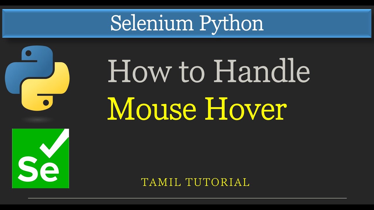 Mouse Hover Action | Selenium Python Tutorial | Tamil #mouse #hover