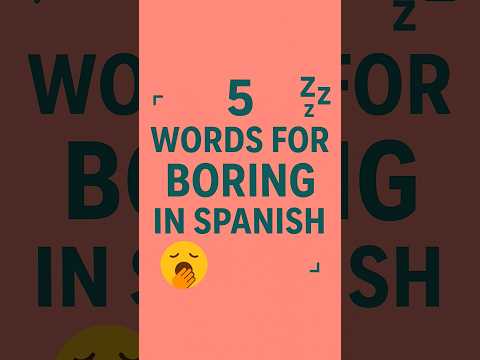 5 Interesting Spanish words to say "boring". #español #spanishlanguage