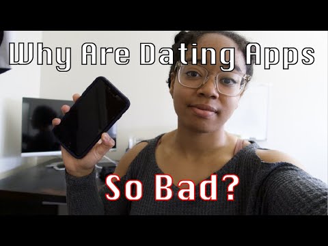 Why Are Dating Apps So Bad?