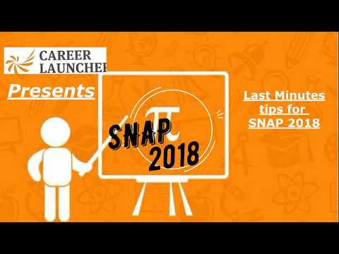 Last Minutes tips for SNAP 2018