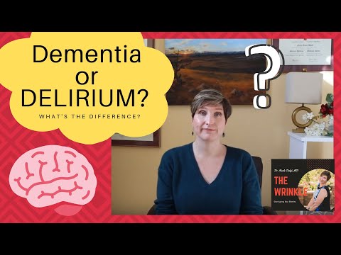 Is this Delirium? How to tell if it's Delirium, Alzheimer's or something else. An MD's best tips.