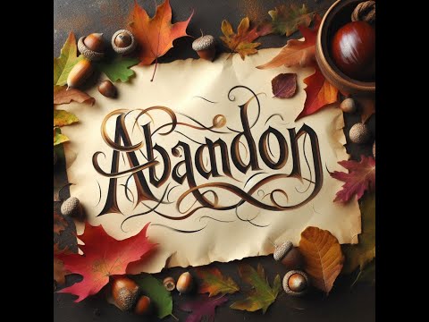 The word Abandon, meaning, synonyms and antonyms