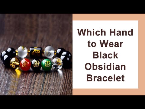 Which Hand to Wear Black Obsidian Bracelet | MGLPIXIUBRACELET
