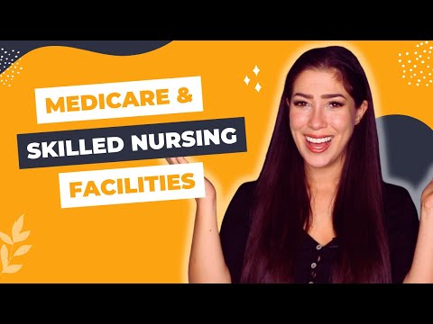 Medicare and Skilled Nursing Facilities - What the heck is going on?