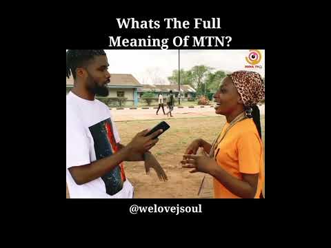 What's the full meaning of MTN!