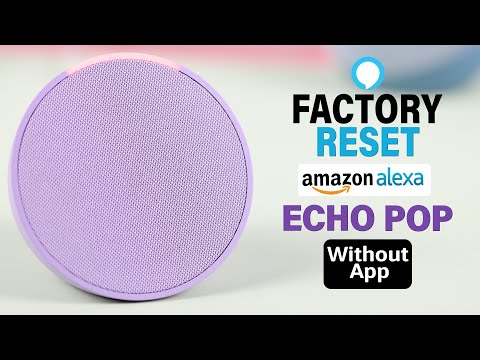 Amazon Echo Pop: How To Factory Reset Alexa Without App!