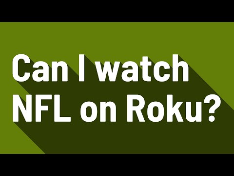 Can I watch NFL on Roku?