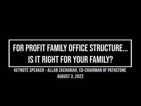 For Profit Family Office Structure – Is It Right For Your Family?