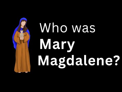 Who Was Mary Magdalene in the Bible?