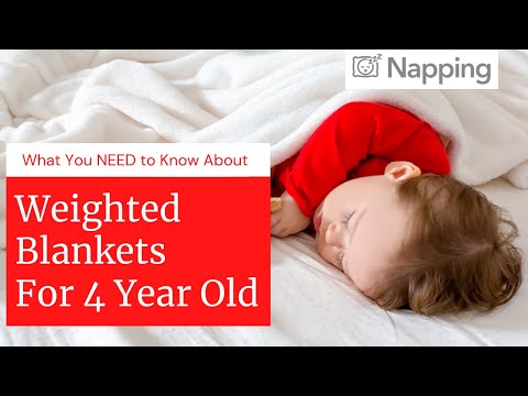 Weighted Blankets for 4 Year Old, What You NEED to Know!