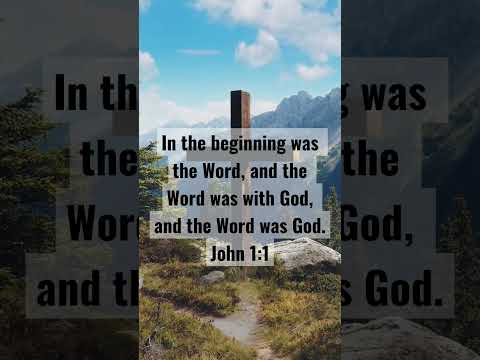 “In the beginning was the Word…” John 1:1 - Bible Quotes