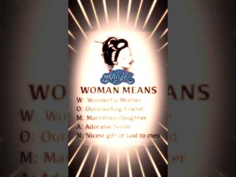 #WOMAN /Wonderful Meaning#Life facts #respect #shorts 💥💥💥