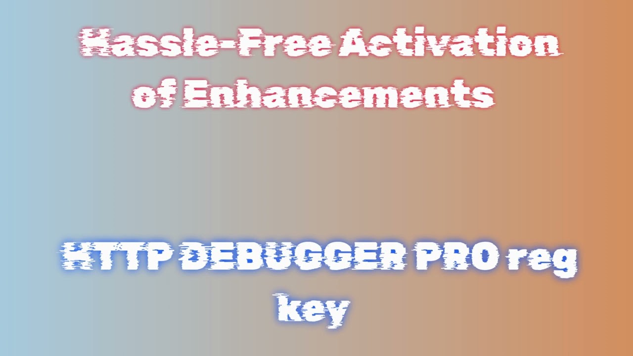 Downloading HTTP DEBUGGER PRO: A Simple Tutorial