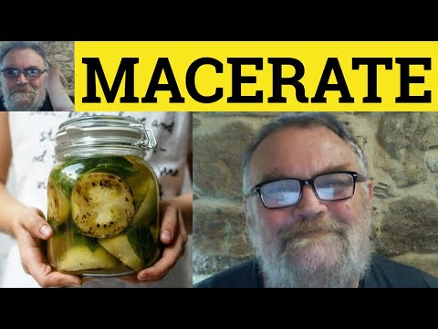 🔵 Macerate Meaning - Maceration Definition - Macerate Examples - Food - Macerate