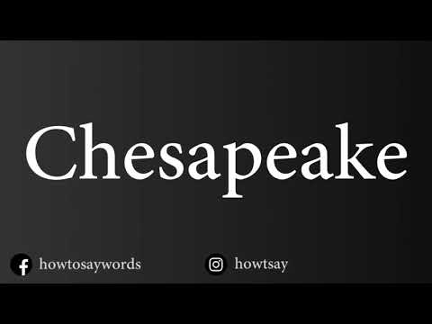 How To Pronounce Chesapeake