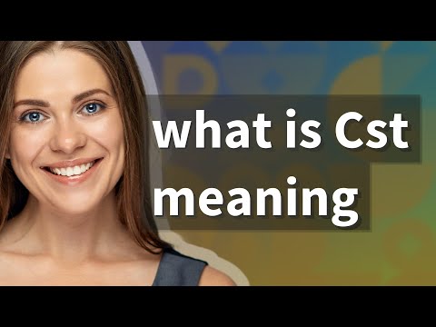 Cst | meaning of Cst